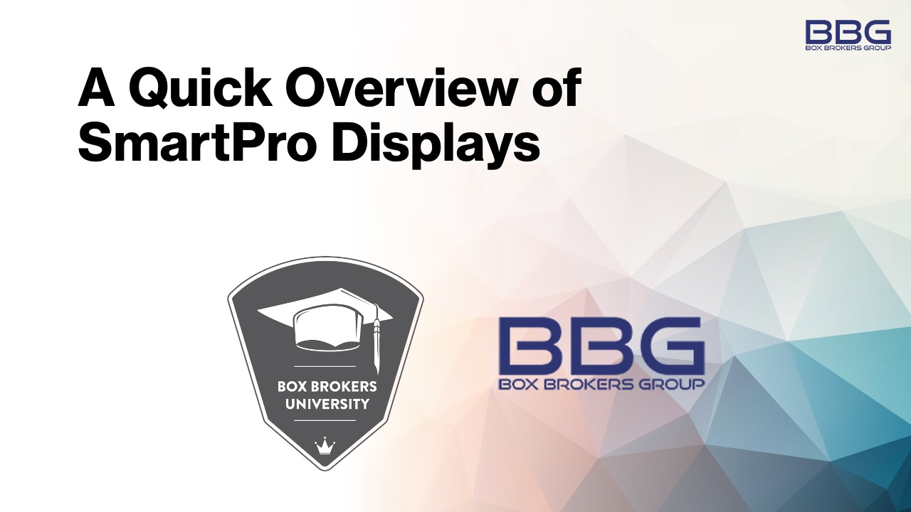 A Quick Overview of SmartPro Displays - Box Brokers Group