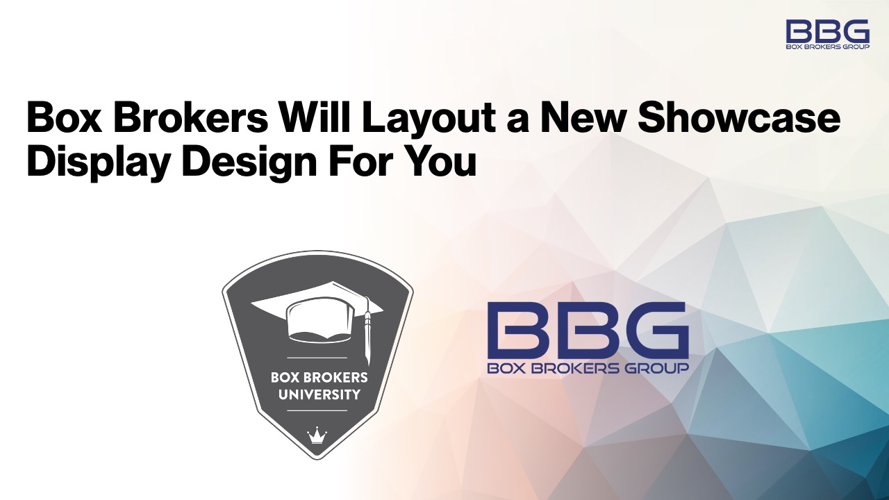Box Brokers Will Layout a New Showcase Display Design For You | Box ...